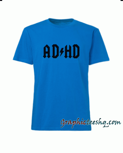 ADHD tee shirt for adult men and women. It feels soft