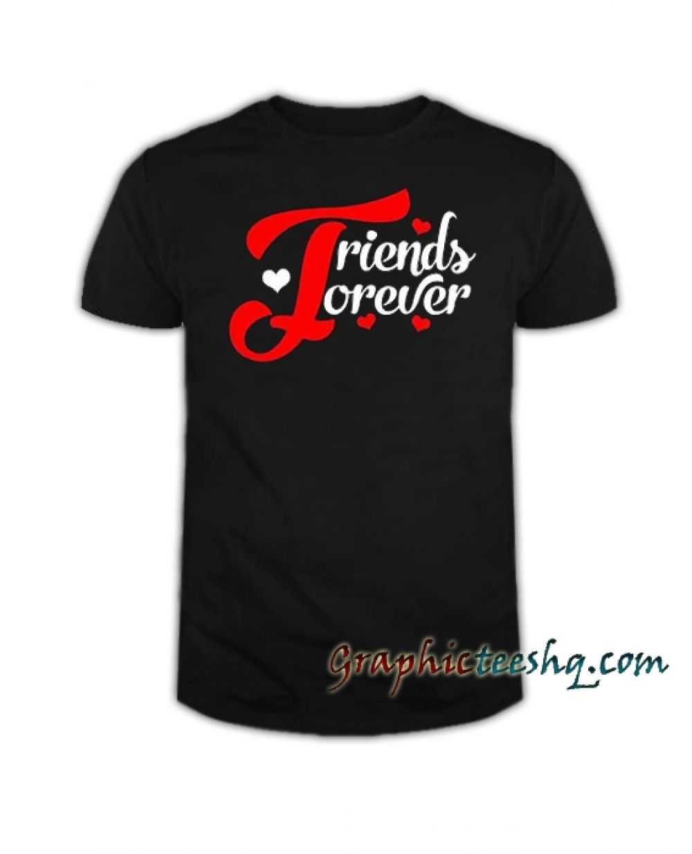 Friends forever tee shirt for adult men and women. It feels soft