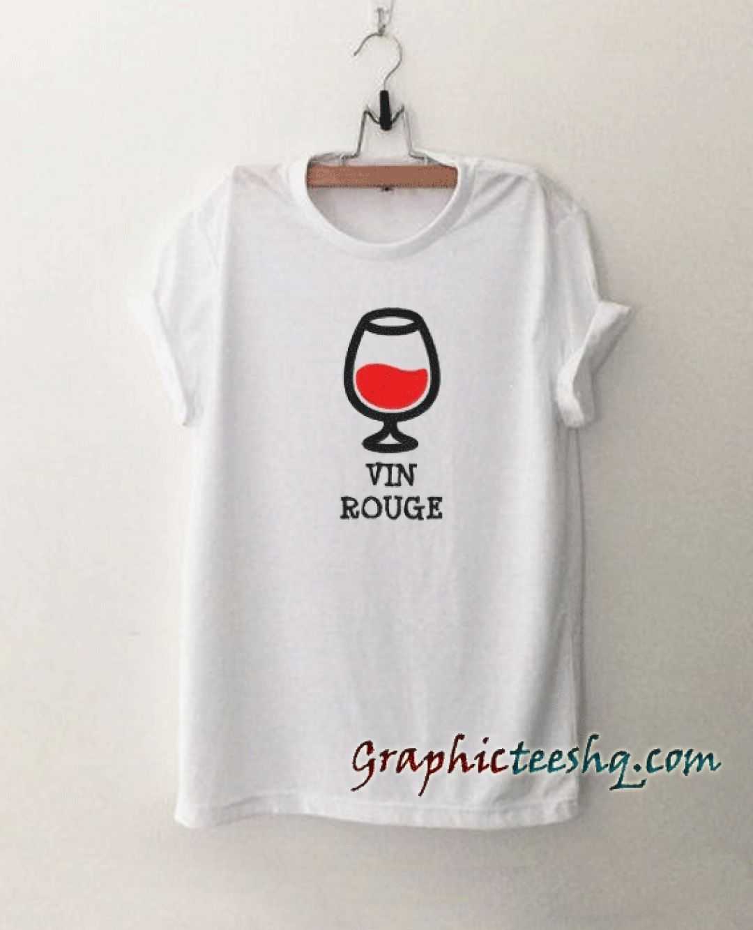 Glass with red wine and text vin rouge tee shirt for adult men and women.