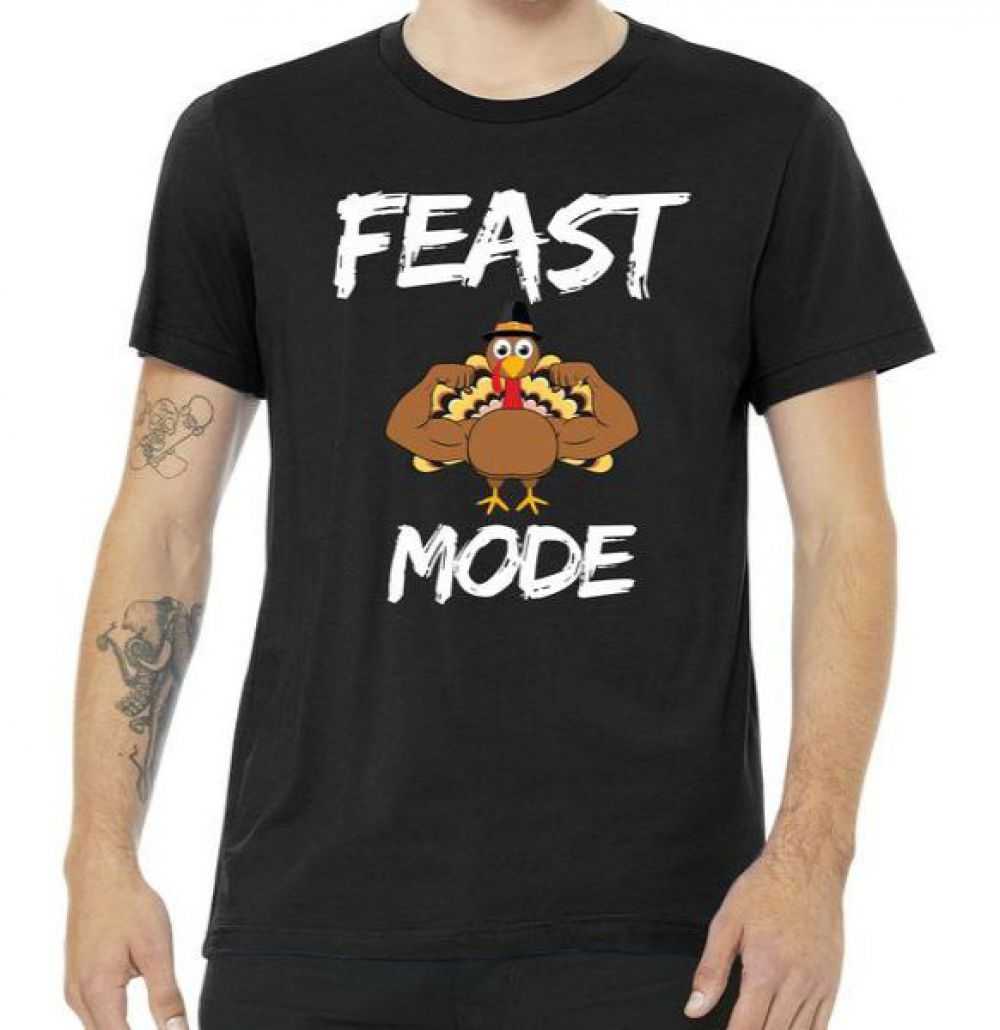 Feast Mode Thanksgiving Turkey Biceps Tee Shirt for adult men and women ...
